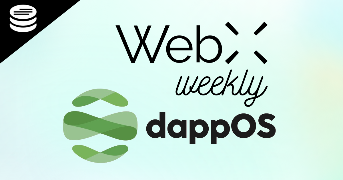 「Web3参入障壁を下げる」バイナンスら出資の「dappOS」創設者——「WebX Weekly」第2回放送内容
