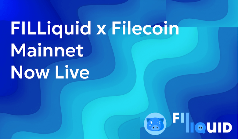 ファイルコイン(FIL)の分散型金融(DeFi) FILLiquidが 23日, 公式 メインネット ローンチ